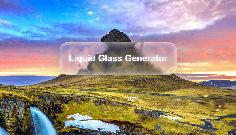 Liquid Glass Generator | Create Glass Morphism Effects